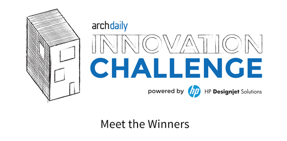 Winners of the Innovation Challenge! | ArchDaily