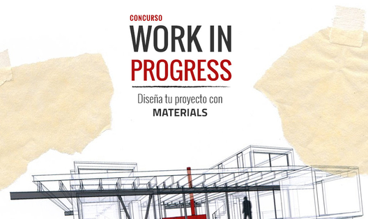 Ganadores Concurso "Work In Progress: Materializa tus Ideas ...