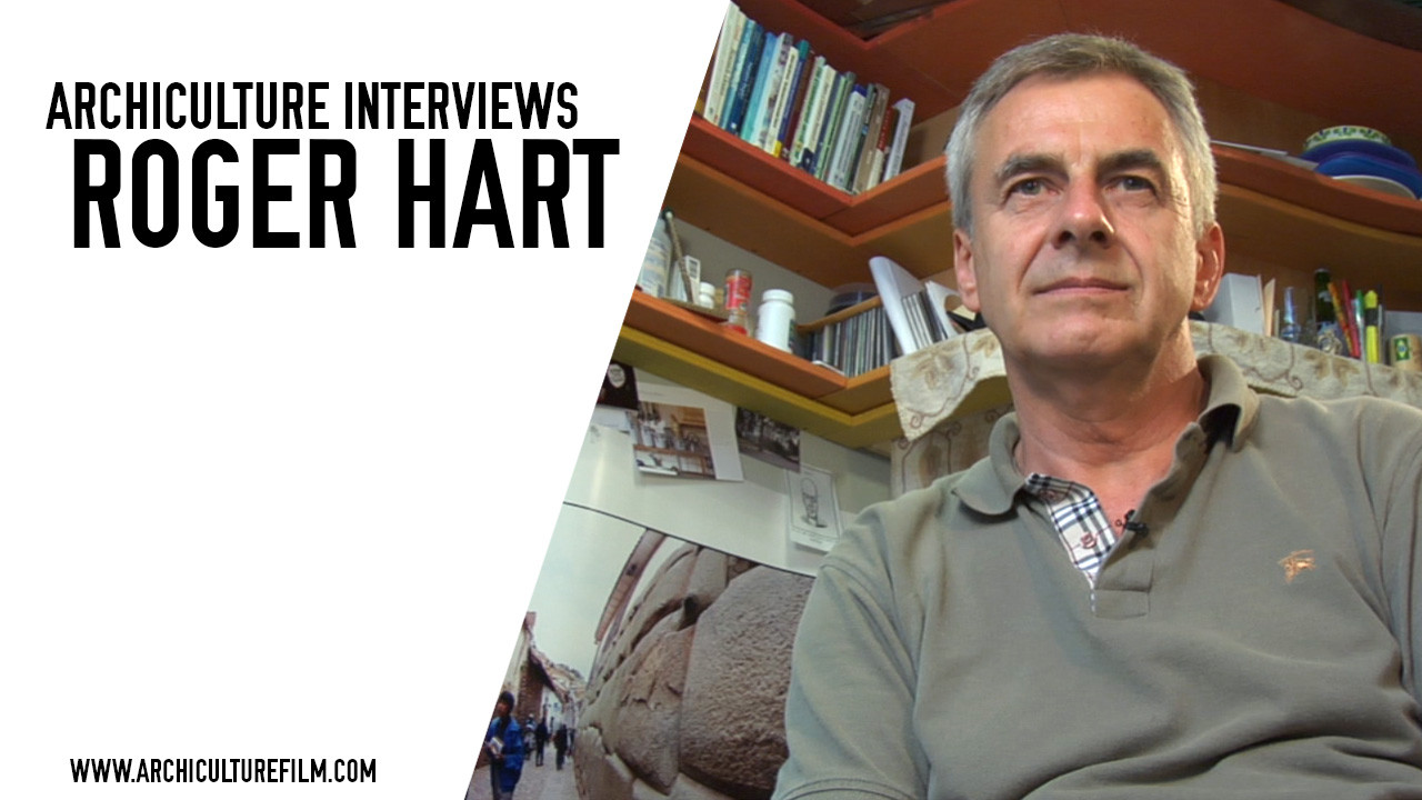 Archiculture Interviews: Roger Hart | ArchDaily