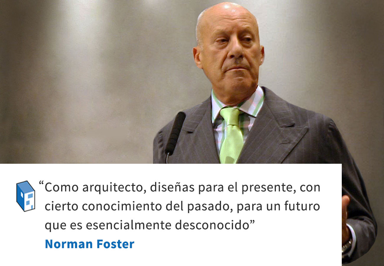 Frases: Norman Foster y el tiempo | ArchDaily México
