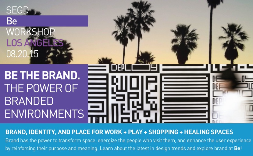 Gallery of Be | Branded Environments Workshop Returns to LA - 1