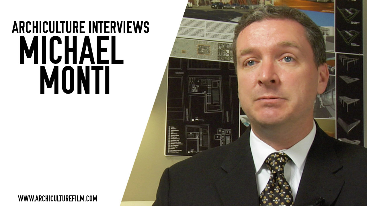 Archiculture Interviews: Michael Monti | ArchDaily