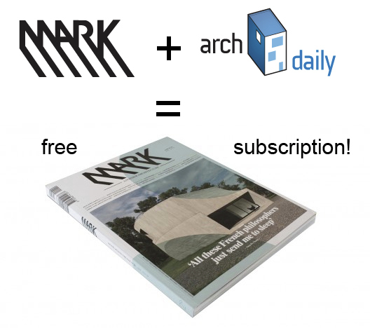 ArchDaily + Mark Magazine = Free Subscription | ArchDaily