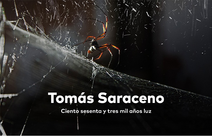 Exposición Tomás Saraceno: Ciento sesenta y tres mil años luz ...