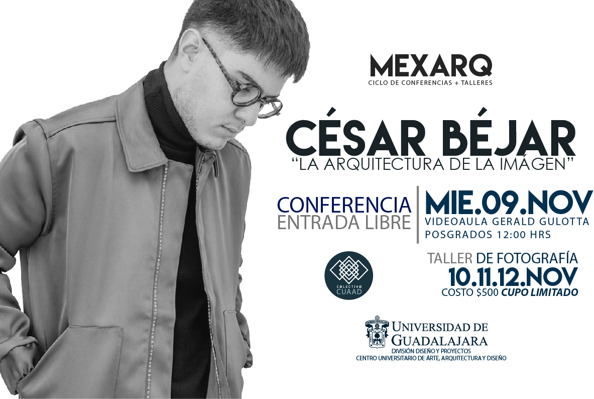 Conferencia MEXARQ: "La Arquitectura de la Imagen" por César Béjar ...