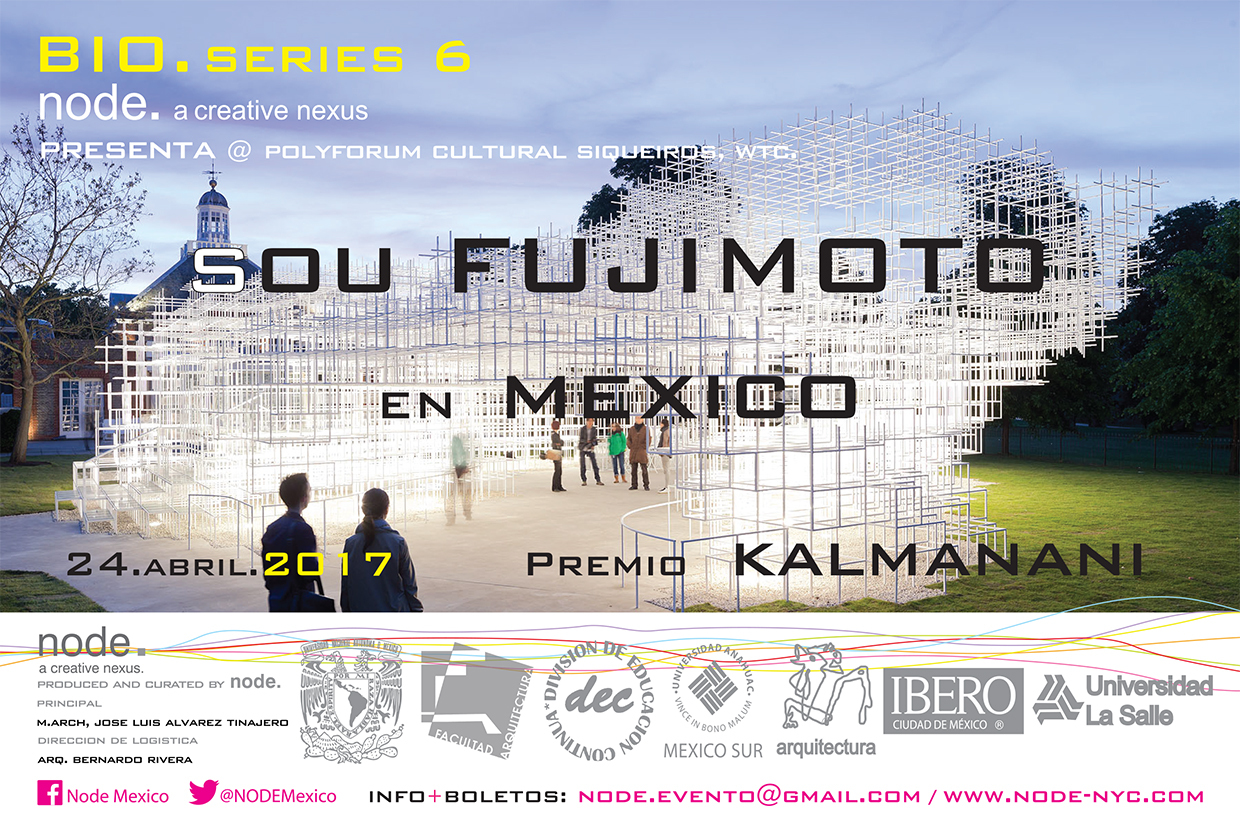 NODE. presenta SOU FUJIMOTO en México, Premio KALMANANI. Conferencia ...