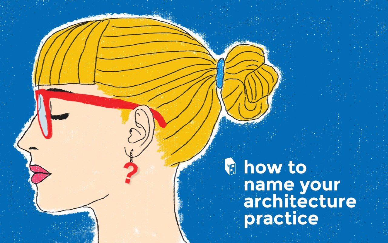 How to Name Your Architecture Practice to Improve Your Chances of ...