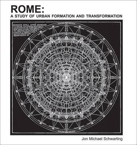 Rome: Urban Formation and Transformation | ArchDaily