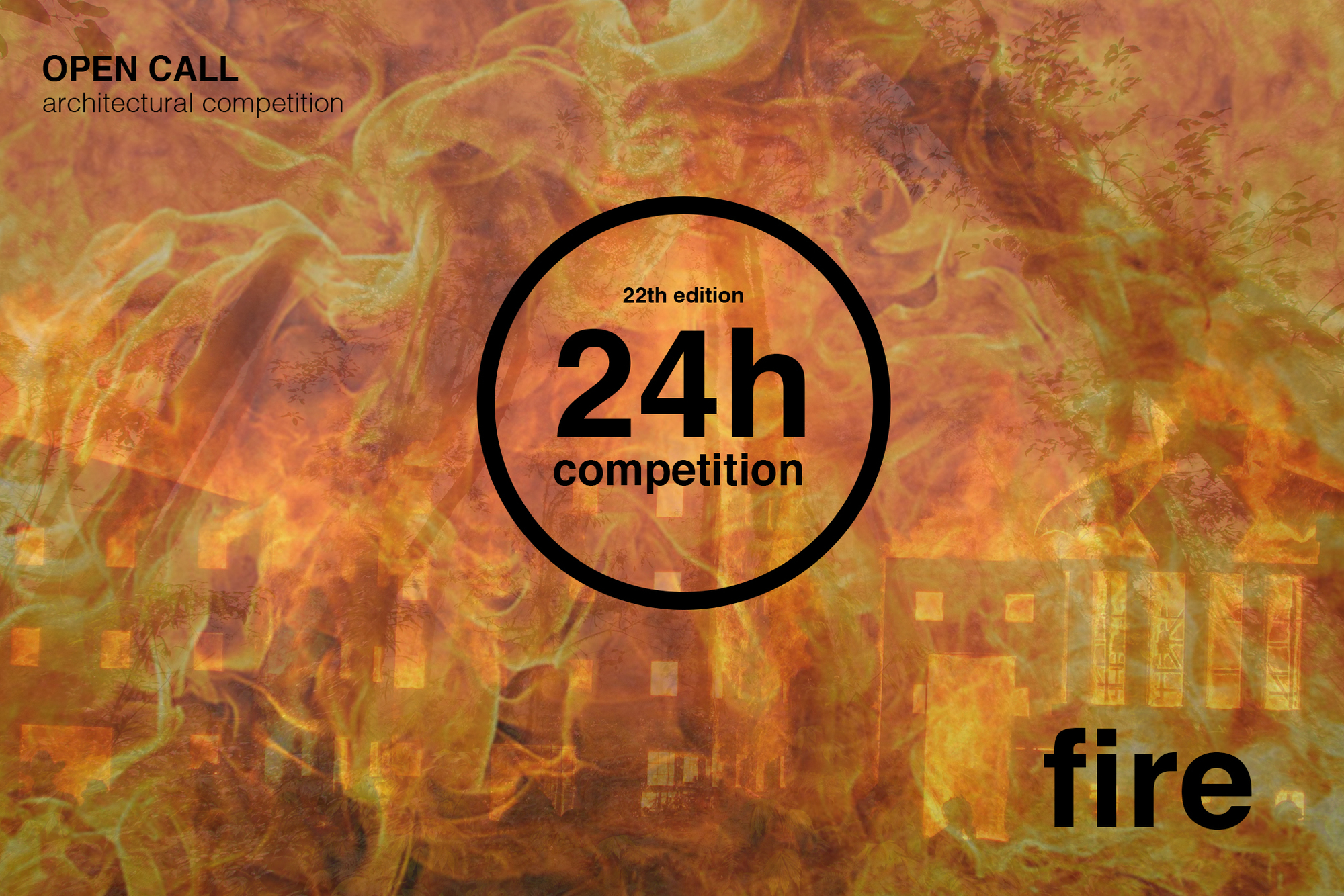 Open Call: 24H Competition 22nd Edition - Fire | ArchDaily