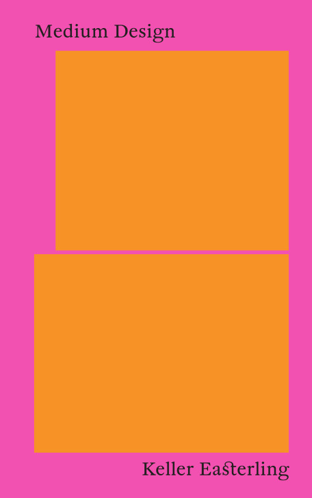 Medium Design by Keller Easterling | ArchDaily