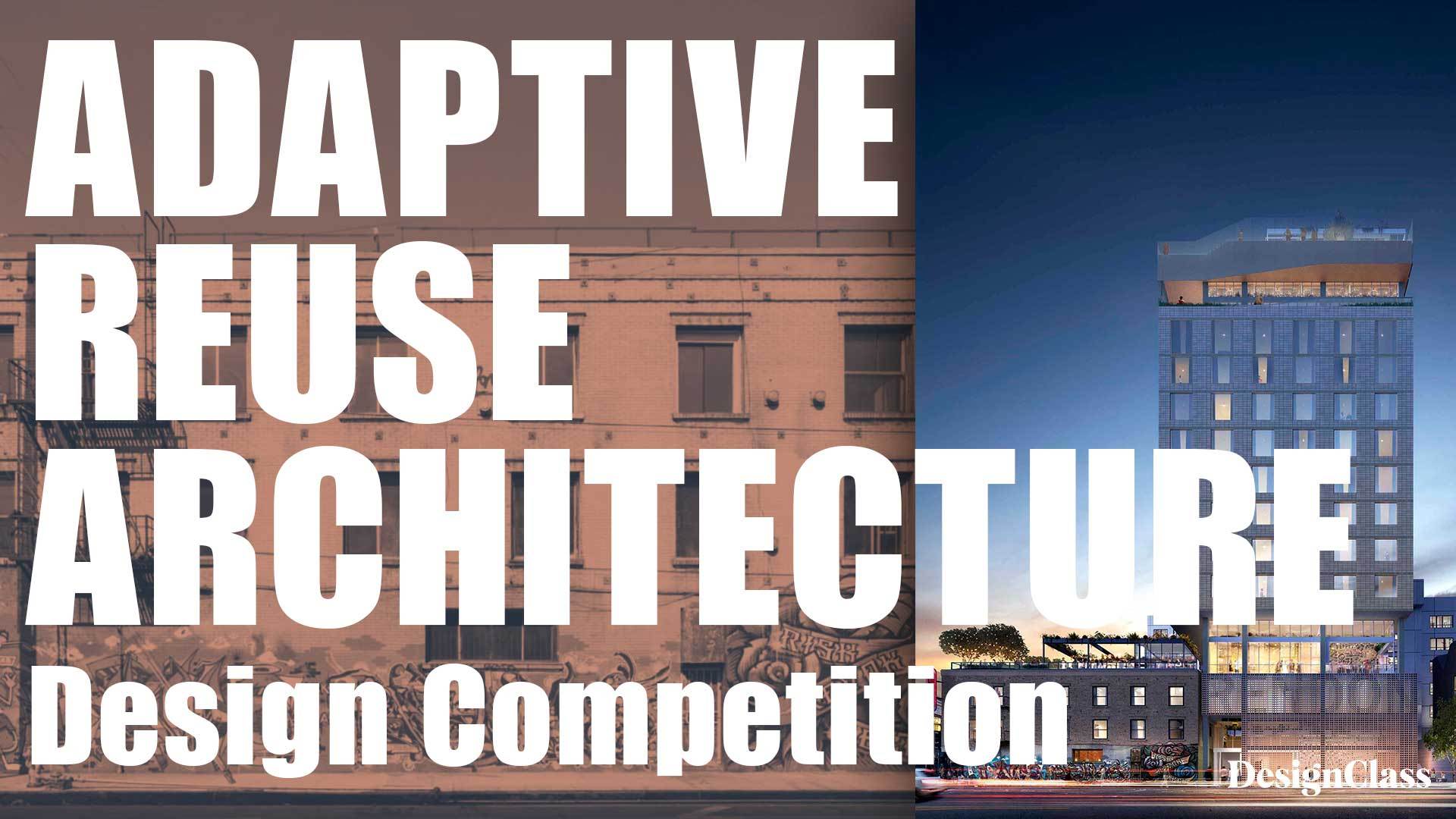 Open Call: Adaptive Reuse Architecture Design Competition | ArchDaily