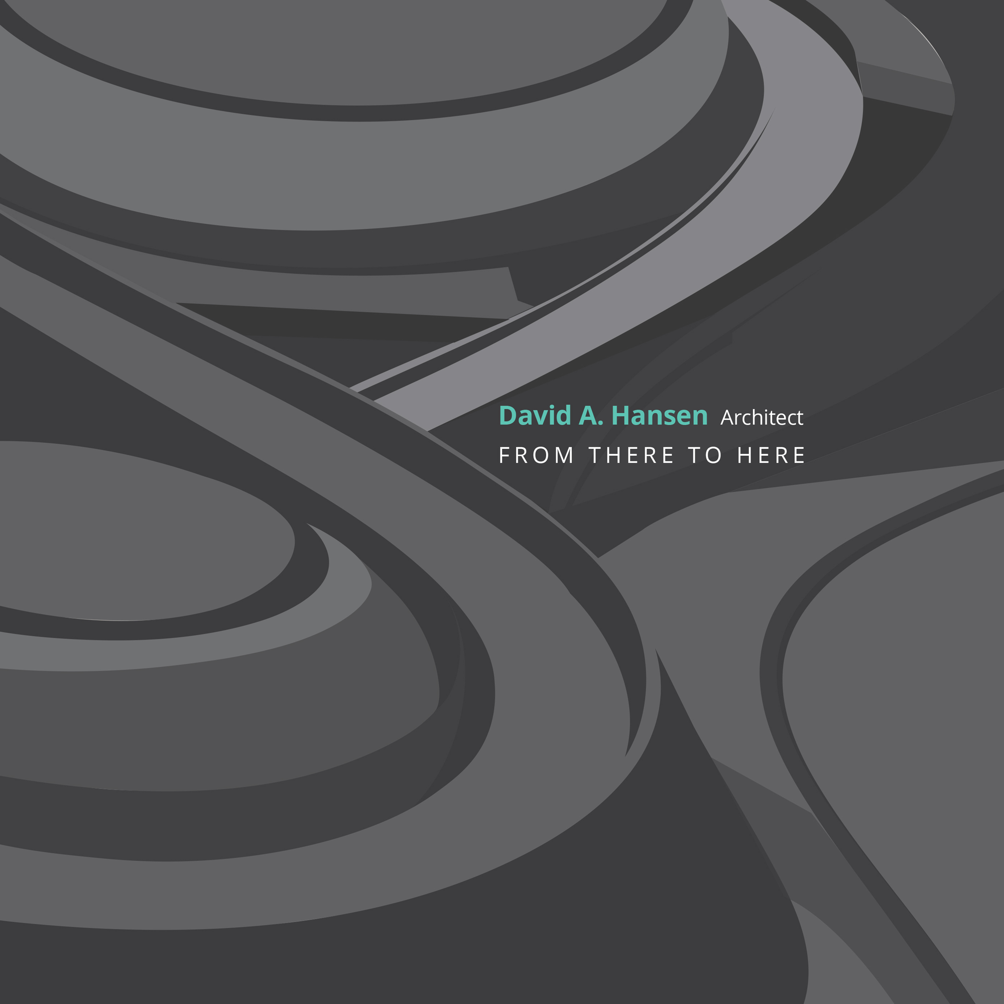 Gallery of David A. Hansen, Architect: From There to Here - 1