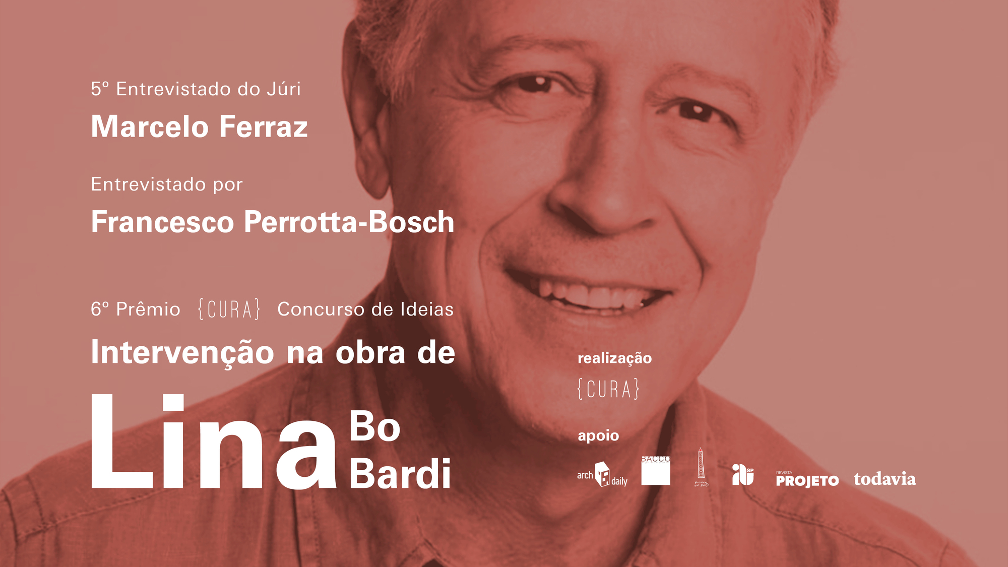 6° Prêmio {CURA} | Entrevista com Marcelo Ferraz | ArchDaily Brasil