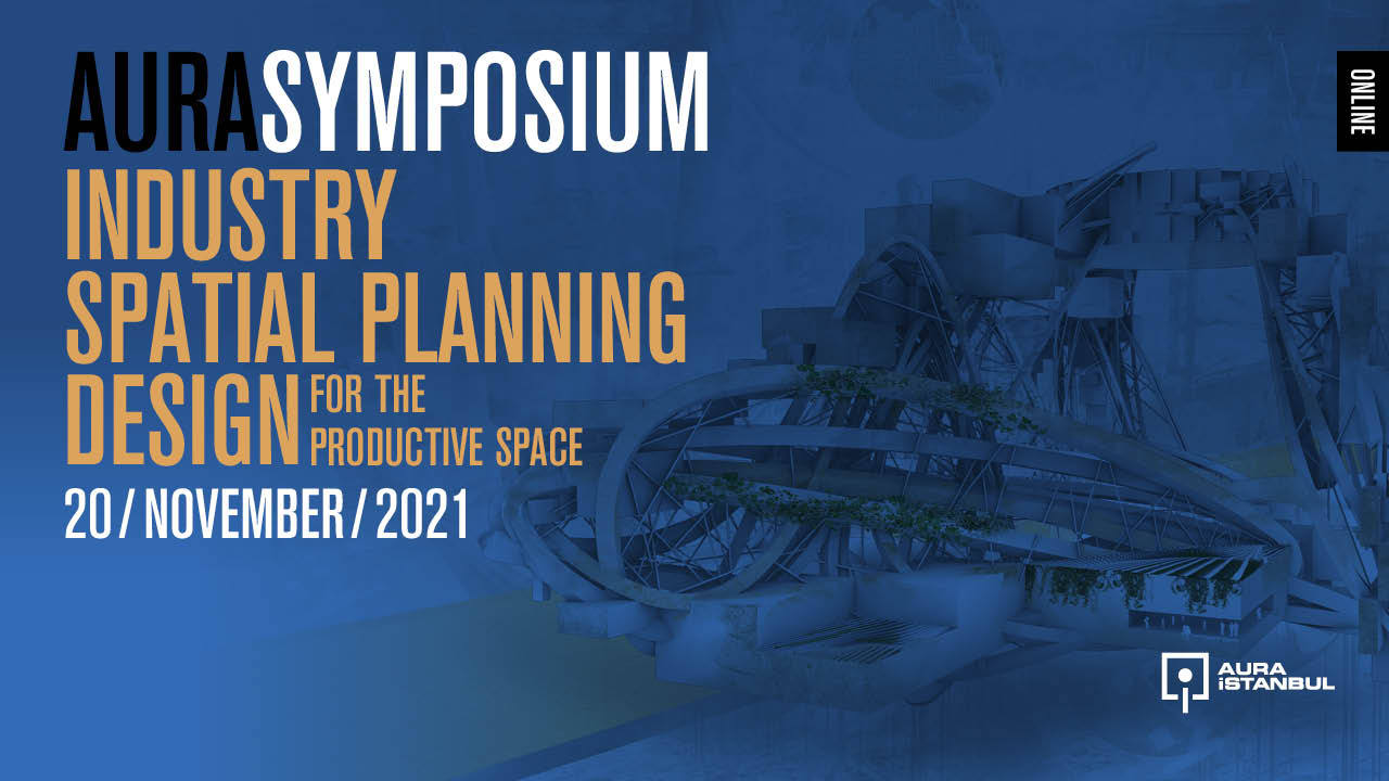 AURA Symposium "Industry | Spatial Planning | Design for the Productive ...