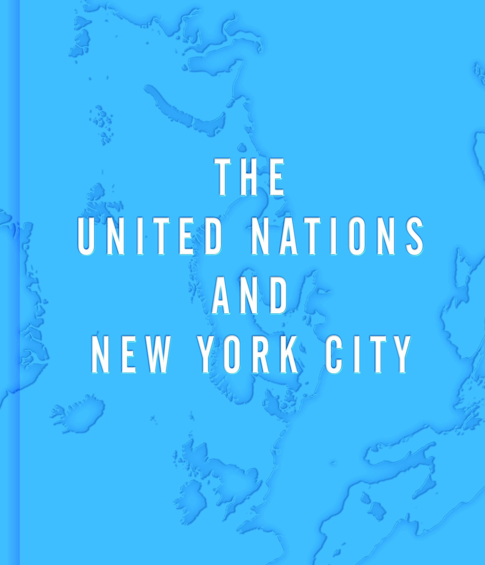 The United Nations and New York City | ArchDaily
