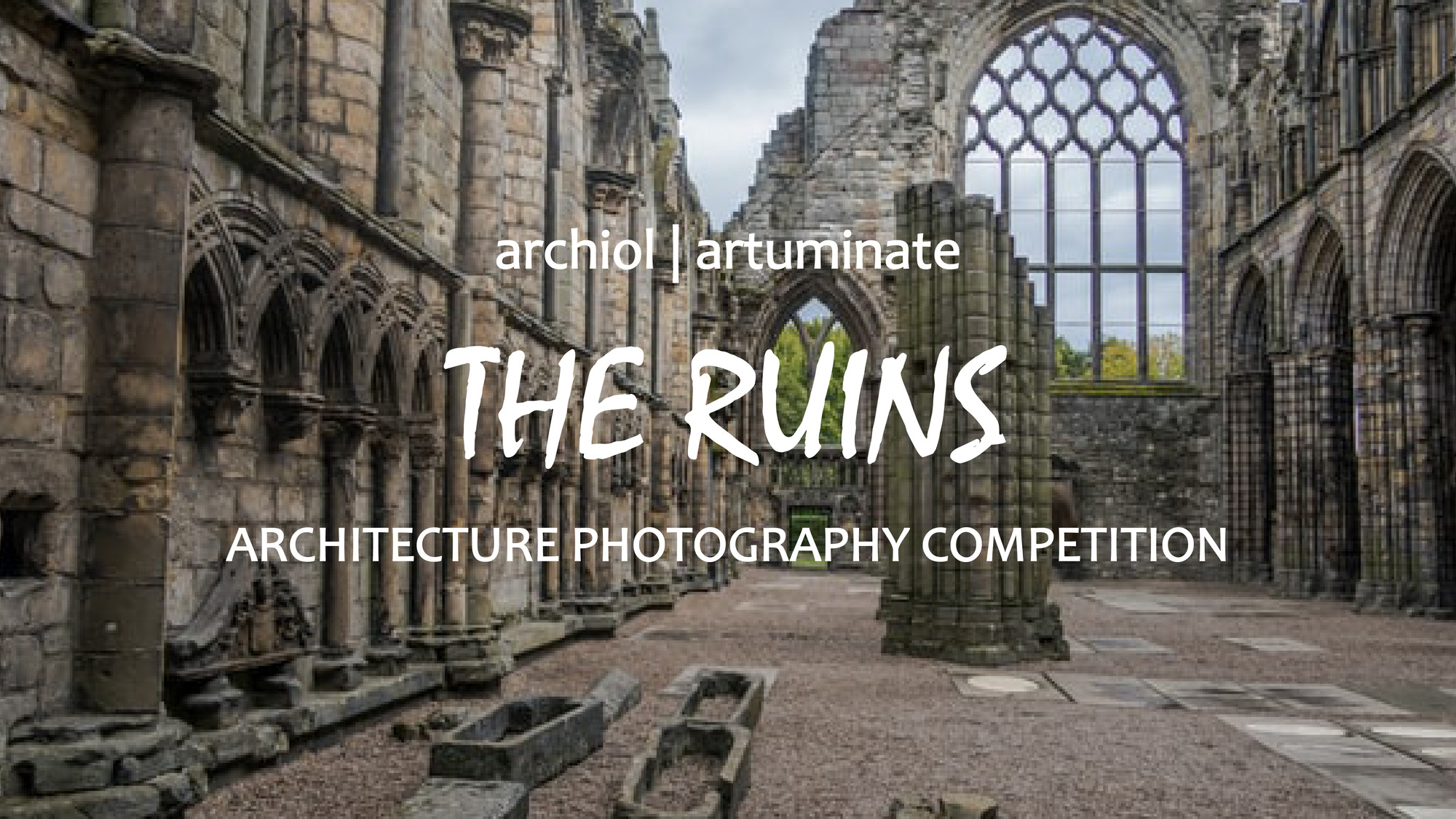 Gallery of THE RUINS – Architecture Photography Competition - 1