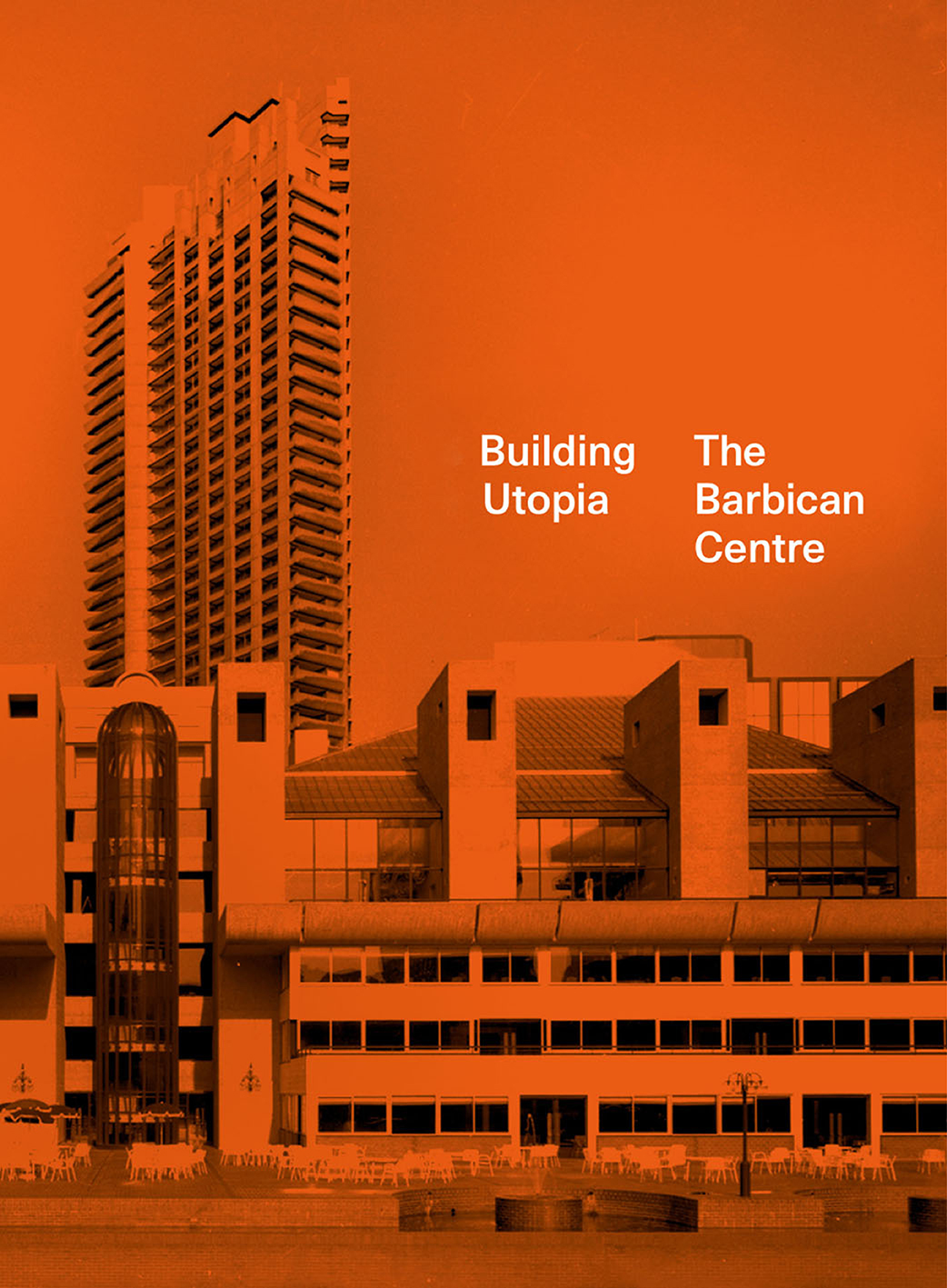 Gallery of Building Utopia: The Barbican Centre - 1