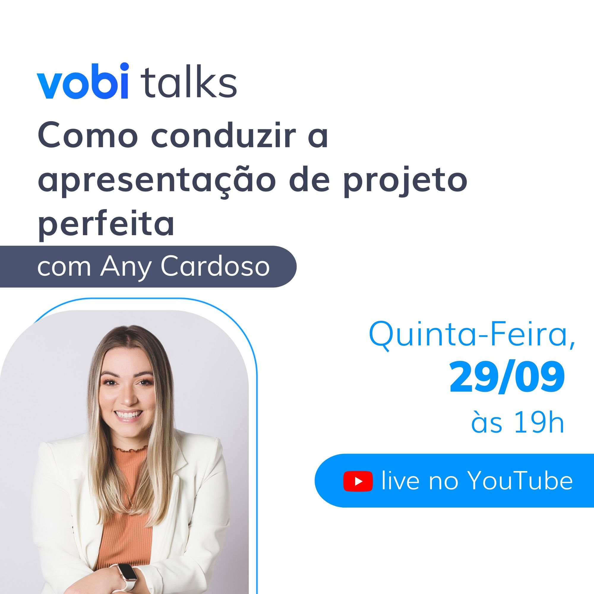 Vobi Talks: Como conduzir a apresentação de projeto perfeita ...