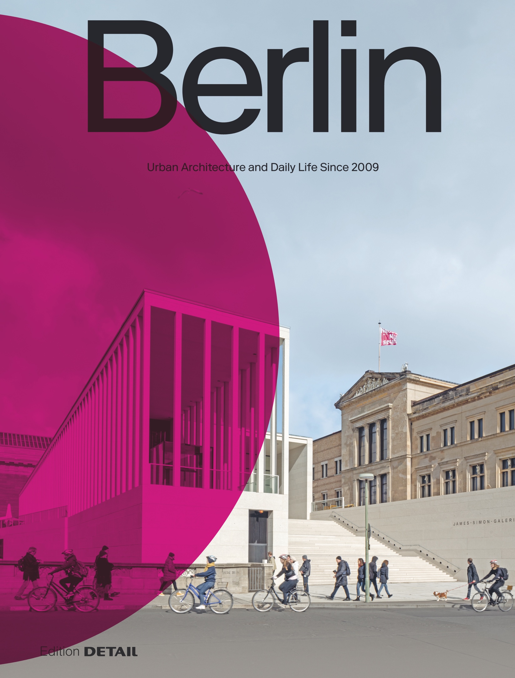 Berlin: Urban Architecture and Daily Life since 2009 | ArchDaily