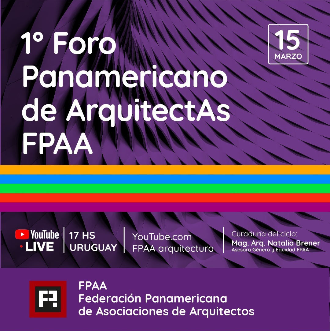1º Foro Panamericano ArquitectAs FPAA | ArchDaily México