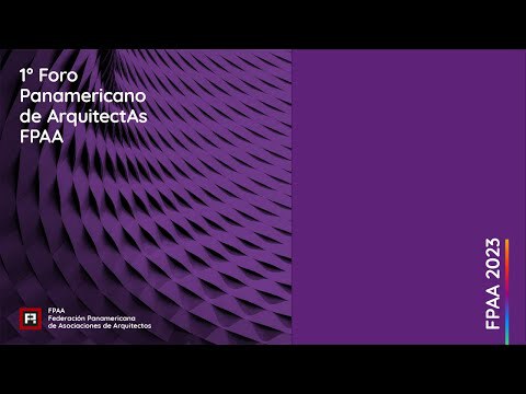Galería de 1º Foro Panamericano ArquitectAs FPAA - 1