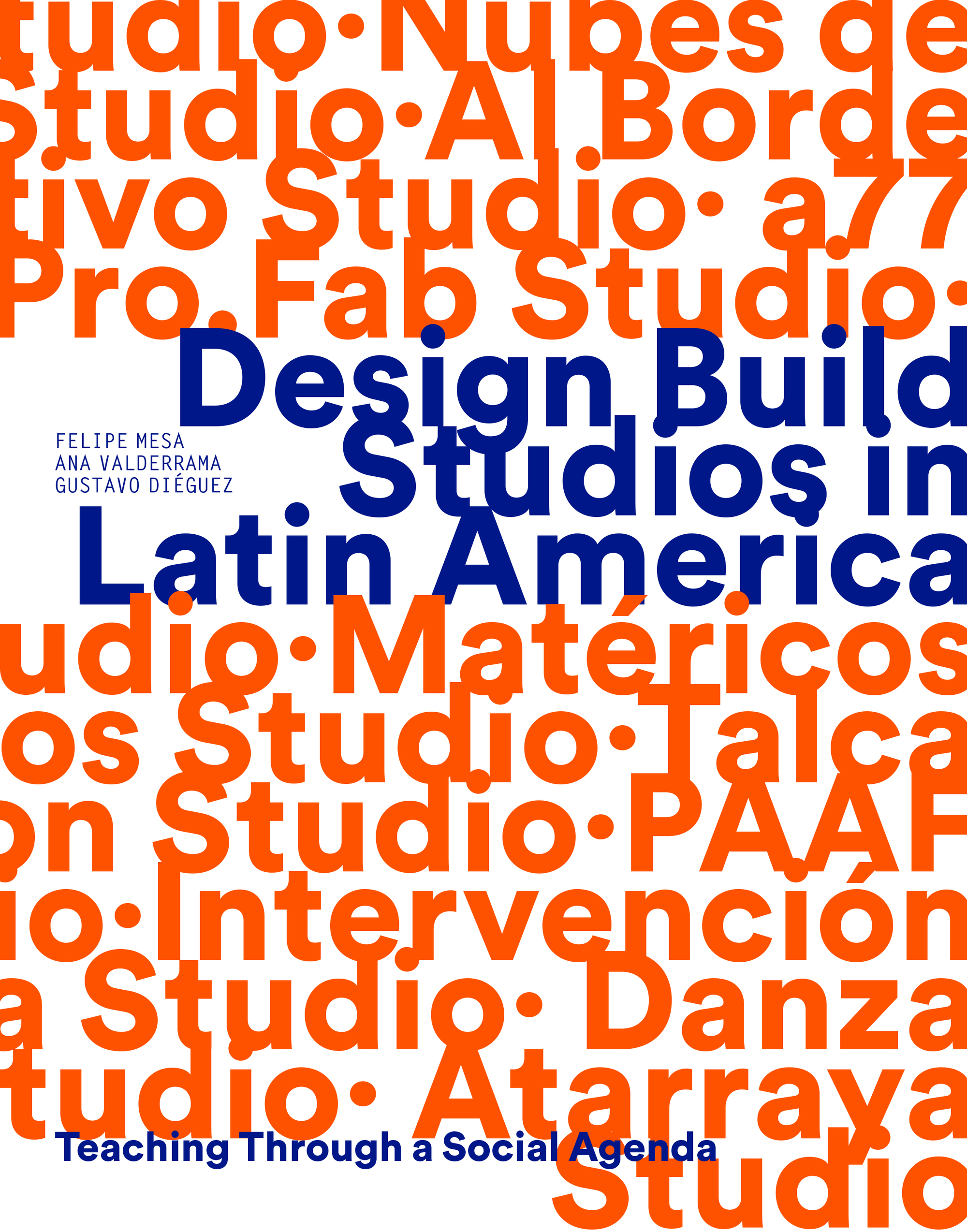 Design Build Studios in Latin America: Teaching Through a Social Agenda ...