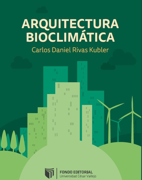 Arquitectura Bioclimática / Carlos Daniel Rivas Kubler | ArchDaily México