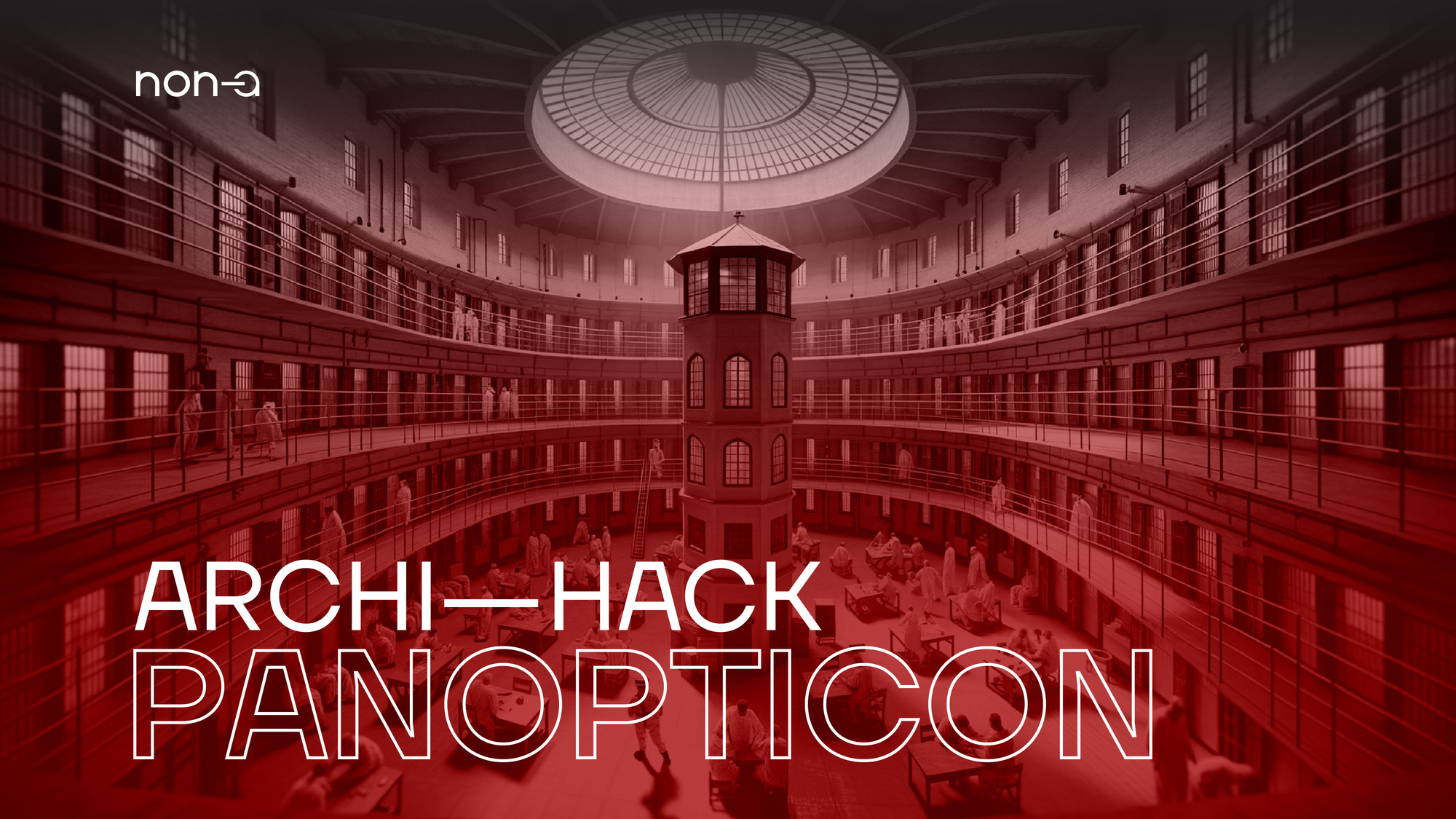 Archi-Hack: Panopticon / New Competition! | ArchDaily