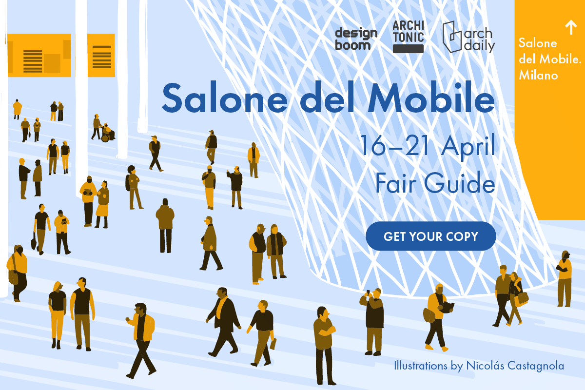 Gallery of Milan Design Week 2024: Discover our Comprehensive Fair and ...