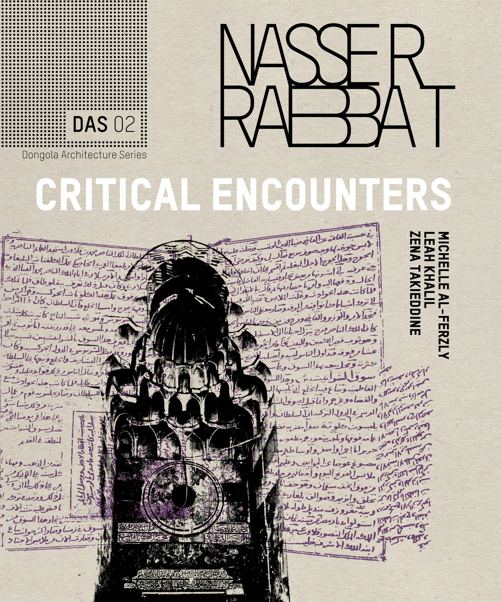 DAS 02 | Critical Encounters - Nasser Rabbat | ArchDaily