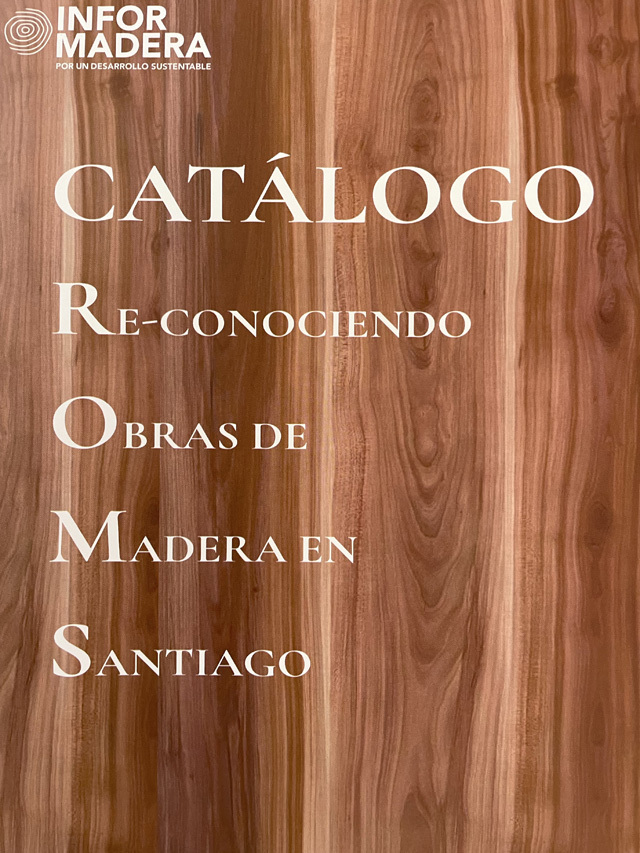 Catálogo: Re-conociendo obras de madera en Santiago | ArchDaily México