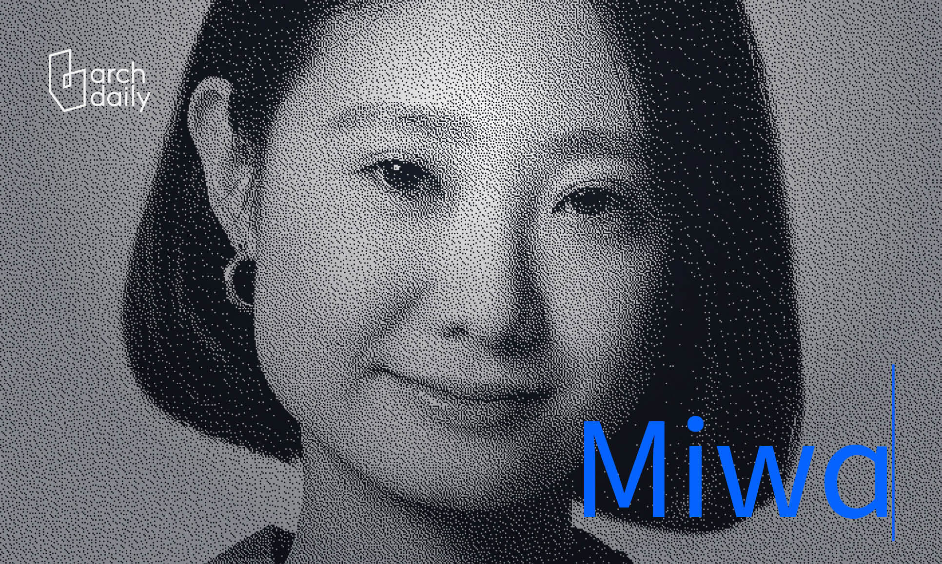 Voices of ArchDaily: Miwa Negoro | ArchDaily