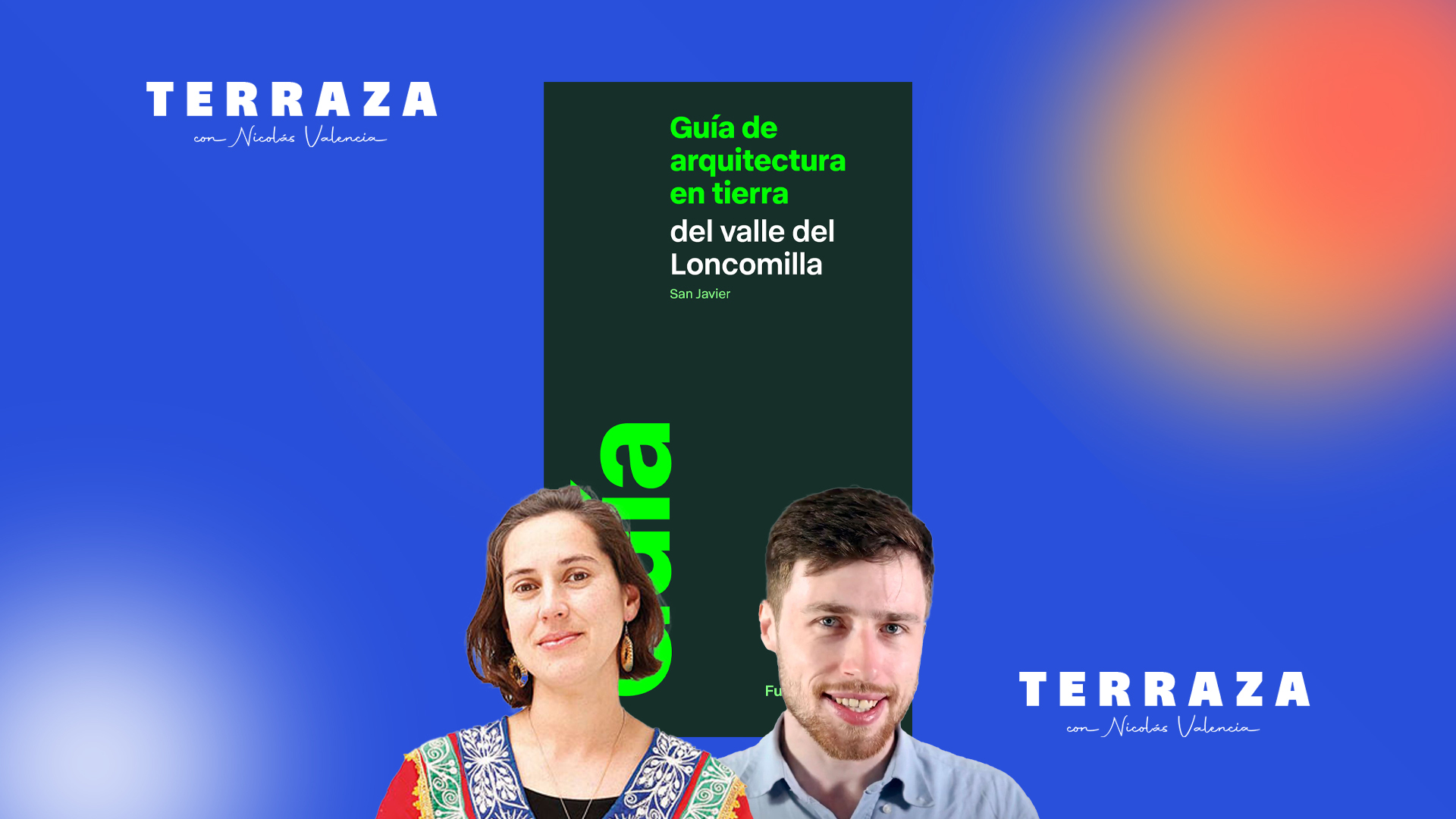 Arquitectura en tierra en Chile con Soledad Díaz de la Fuente y Robert ...